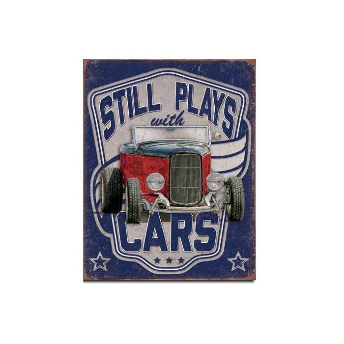 Still Plays With Cars Tin Sign
