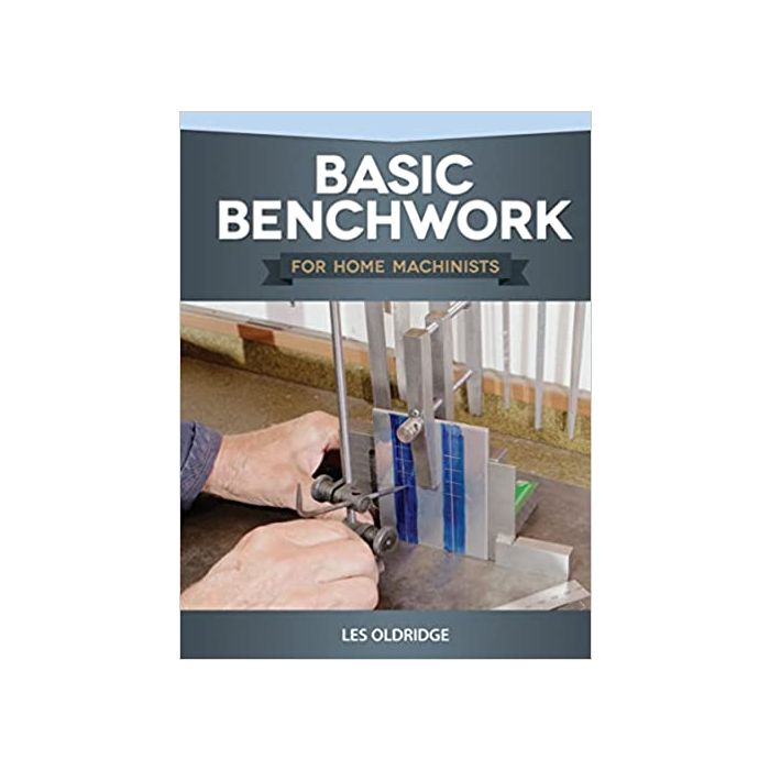 Basic Benchwork for Home Machinists