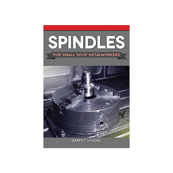 Spindles for Small Shop Metalworkers